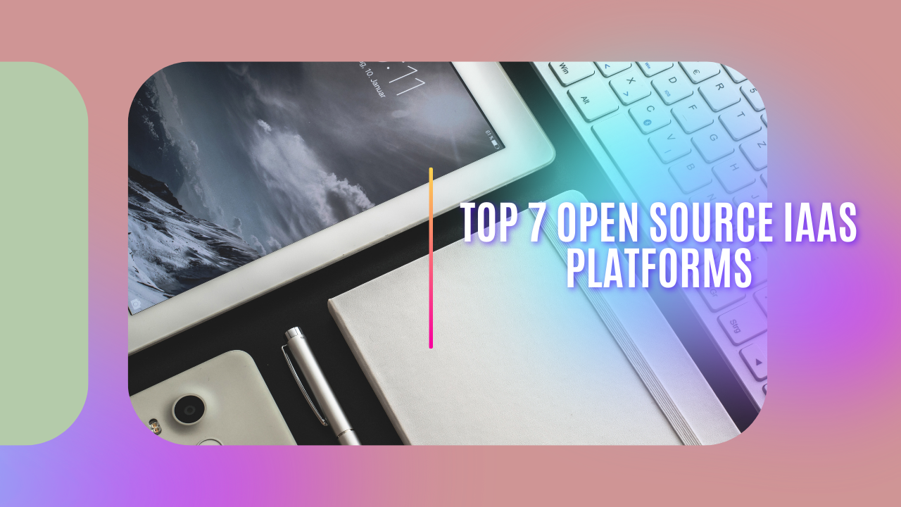 Best Open Source IAAS Platforms