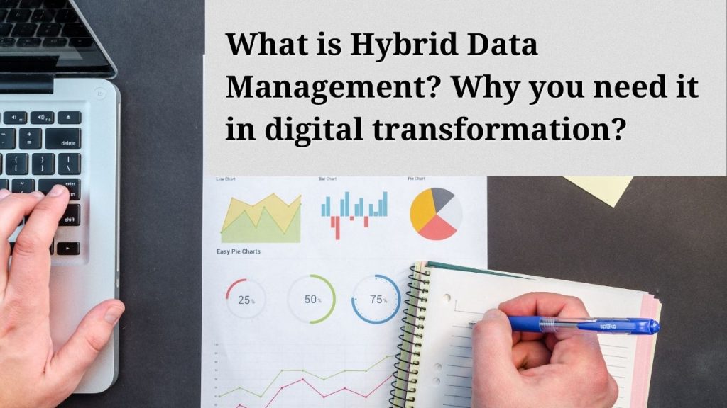 Hybrid Data Management: Essential for Digital Transformation